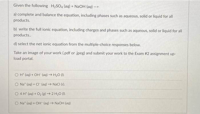Solved Given the following H2SO4 (aq) + NaOH (aq) --> a) | Chegg.com