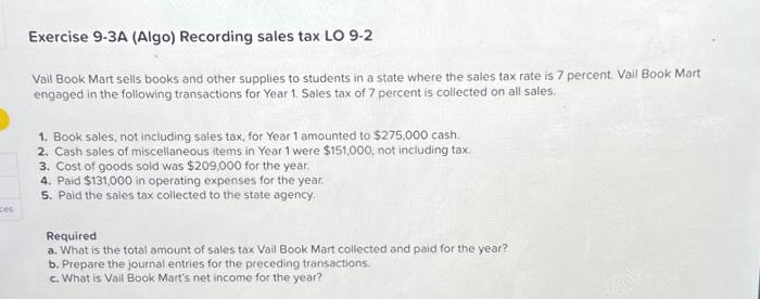 Solved Exercise 9-3A (Algo) Recording sales tax LO 9-2 Vail | Chegg.com