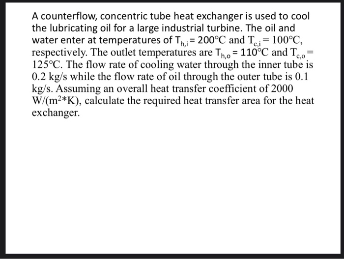 Solved A counterflow, concentric tube heat exchanger is used | Chegg.com