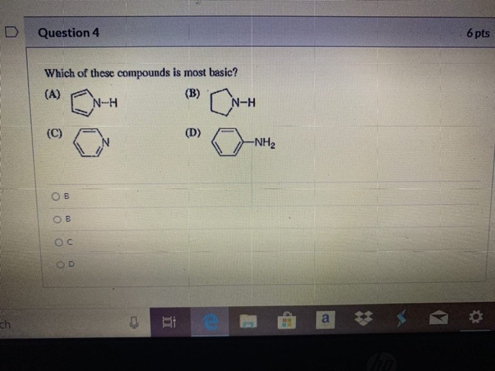 Solved D Question 4 6 pts Which of these compounds is most | Chegg.com Solved D Question 4 6 pts Which of these compounds is most | Chegg.com