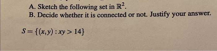 Solved A. Sketch the following set in R2. B. Decide whether | Chegg.com