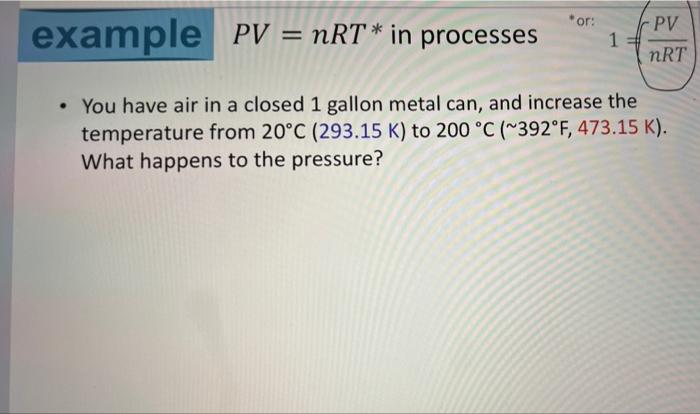 Solved or: - PV example PV = nRT * in processes 1 nRT You | Chegg.com