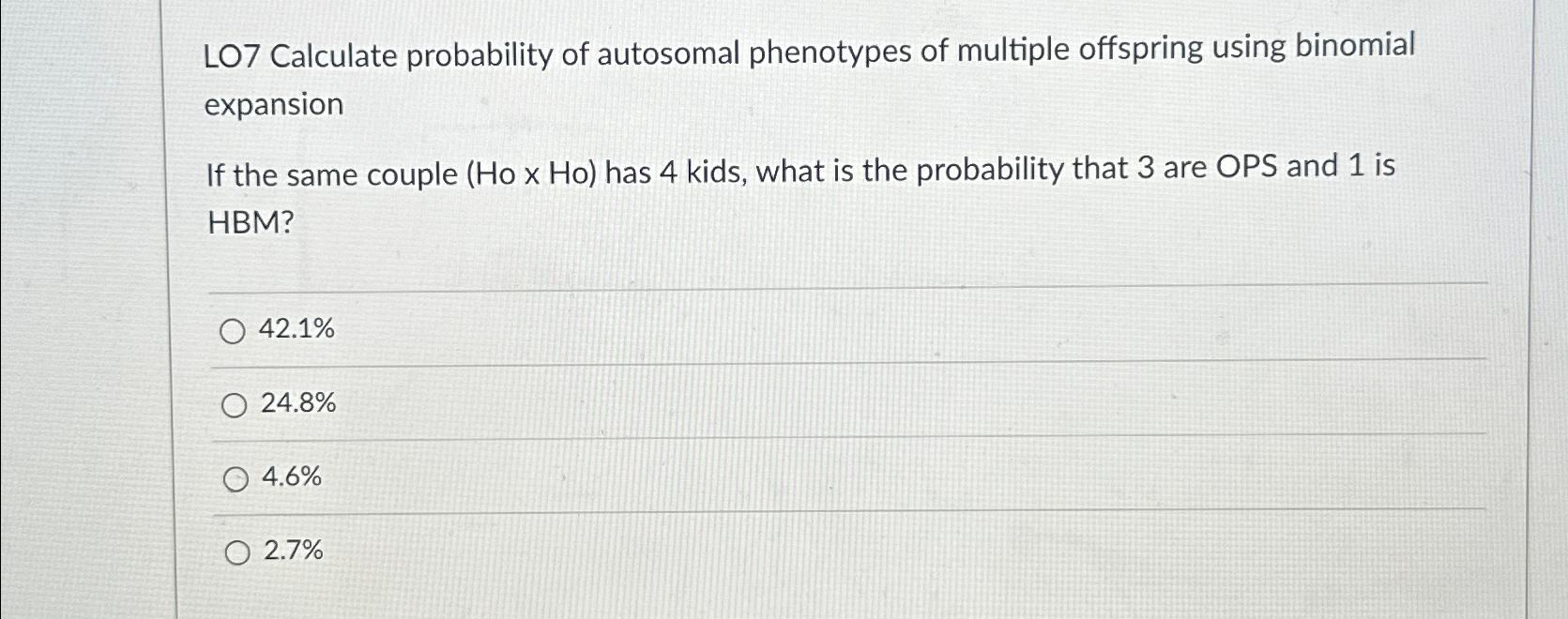 Solved LO7 ﻿Calculate probability of autosomal phenotypes of | Chegg.com