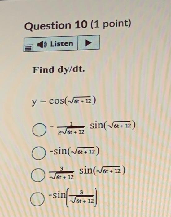 Solved Question 10 (1 point) Listen Find dy/dt. y = cos(Jot | Chegg.com