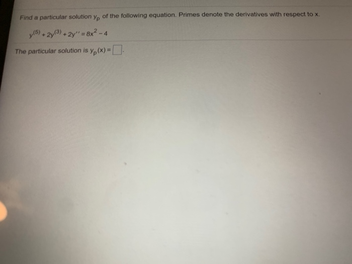 Solved Find a particular solution yp of the following | Chegg.com