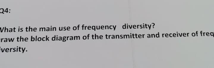 Solved 24: What is the main use of frequency diversity? raw | Chegg.com