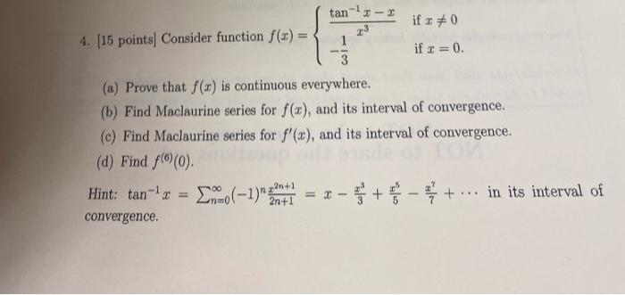 Solved 4. [15 points] Consider function f(x)={x3tan−1x−x−31 | Chegg.com
