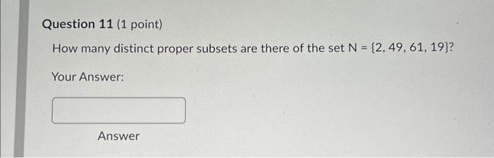 Solved How many distinct proper subsets are there of the set | Chegg.com