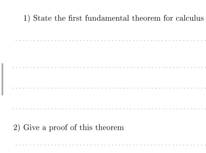 Solved 1) State the first fundamental theorem for calculus | Chegg.com