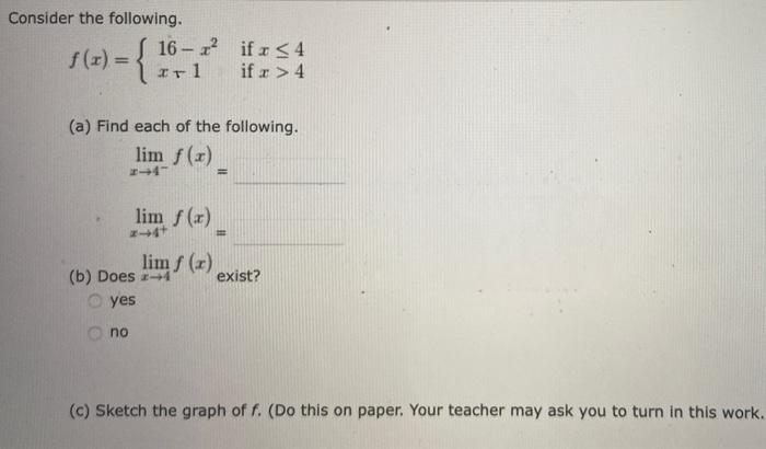 Solved Consider the following. f(x)={16−x2x+1 if x≤4 if x>4 | Chegg.com