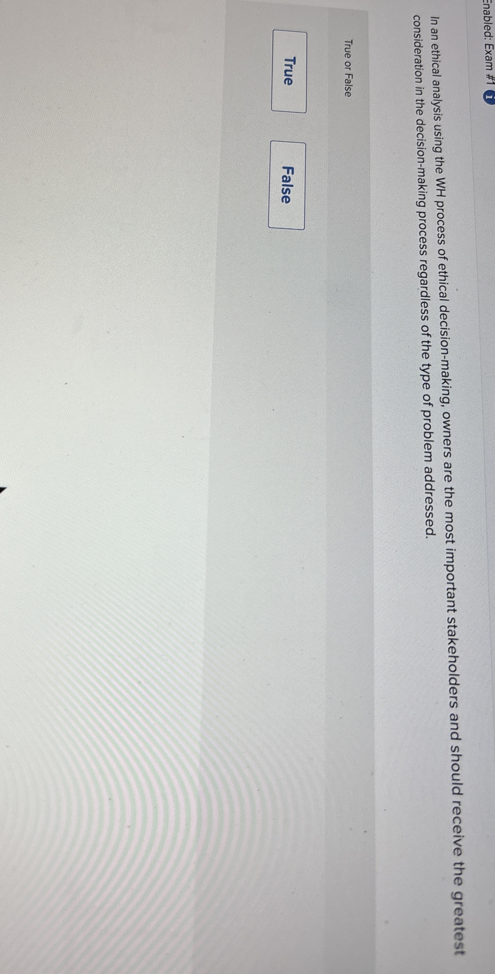 Solved Enabled: Exam #1 1In an ethical analysis using the WH | Chegg.com