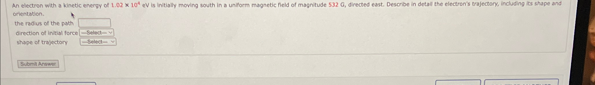Solved orientation.the radius of the pathdirection of | Chegg.com