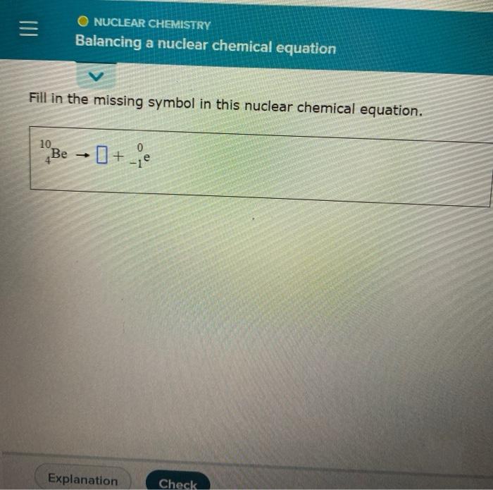 Solved O NUCLEAR CHEMISTRY Balancing a nuclear chemical | Chegg.com
