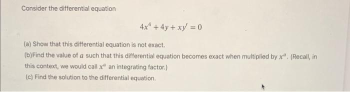 Solved Consider the differential equation 4x4+4y+xy′=0 (a) | Chegg.com