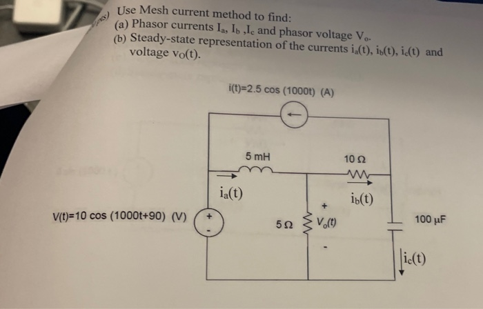 Solved Use Mesh current method to find: (a) Phasor currents | Chegg.com