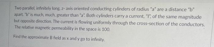 Solved Two parallel, infinitely long, z - axis oriented | Chegg.com