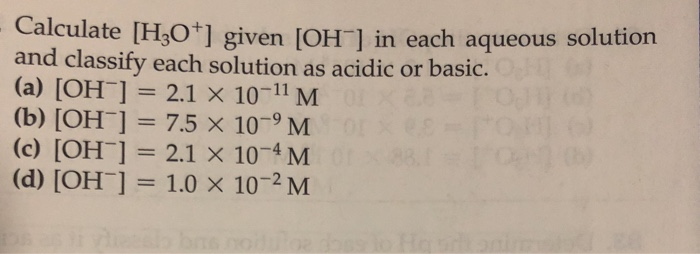 Solved Calculate [H3O+1 given [OH-] in each aqueous solution | Chegg.com