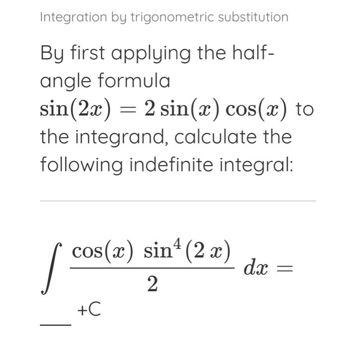 Solved Integration by trigonometric substitution By first | Chegg.com