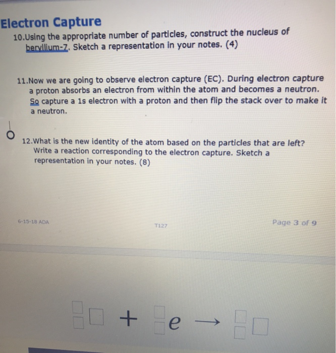 Solved Electron Capture 10.Using the appropriate number of | Chegg.com
