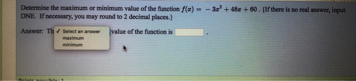 Solved Determine the maximum or minimum value of the | Chegg.com