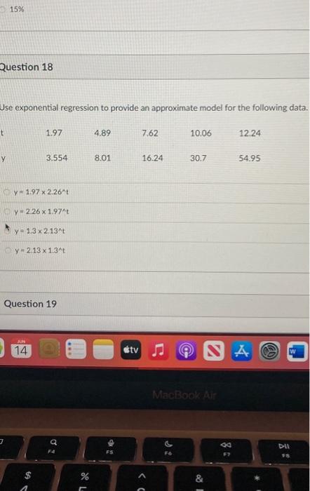 Solved 15% Question 18 Use exponential regression to provide | Chegg.com