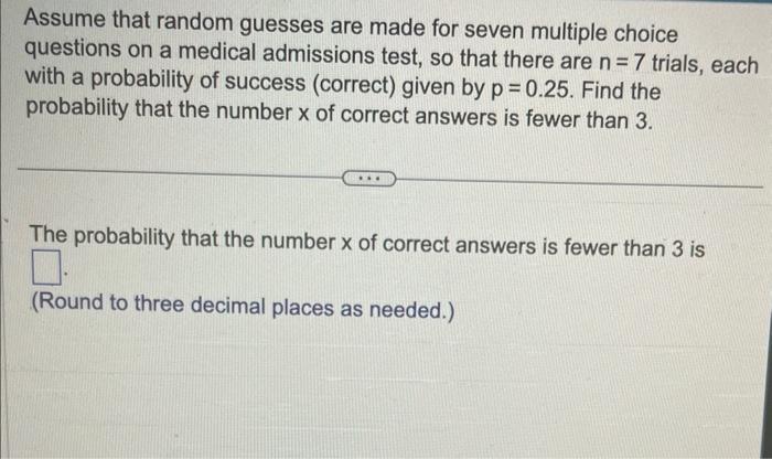 Solved Assume that random guesses are made for seven | Chegg.com