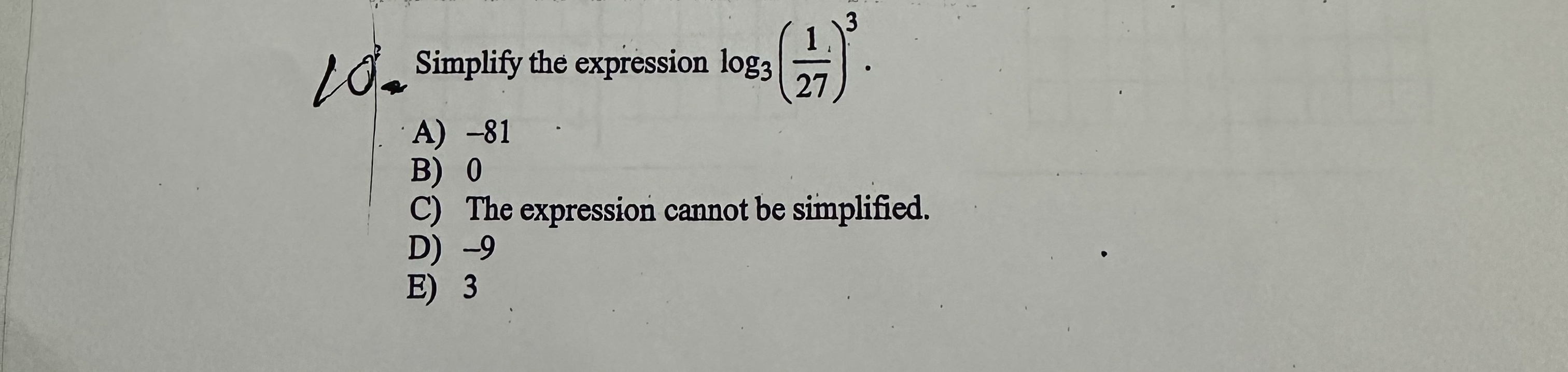 Solved Simplify the expression log3(127)3.A) -81B) 0C) ﻿The | Chegg.com