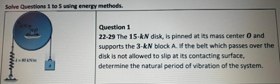 Solved Solve Questions 1 ﻿to 5 ﻿using energy | Chegg.com