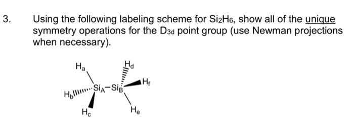 Solved Using the following labeling scheme for Si2H6, show | Chegg.com