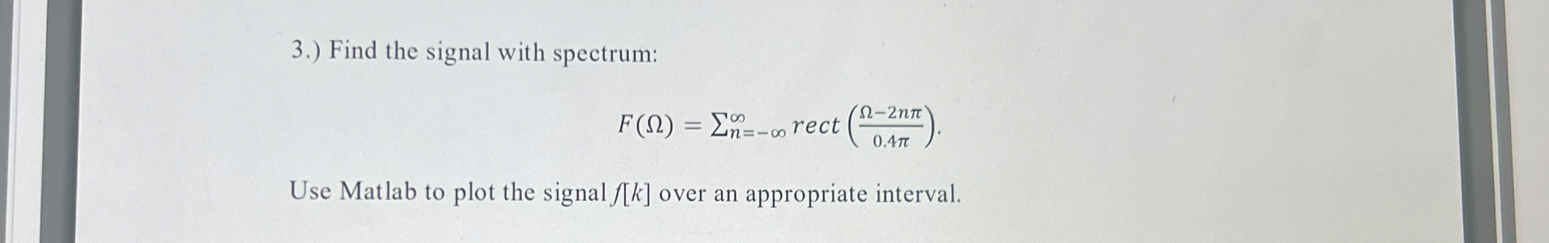 Solved 3.) ﻿Find the signal with | Chegg.com