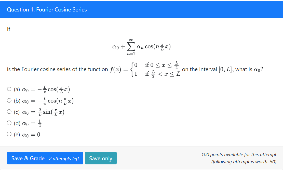 Solved Ifα0+∑n=1∞αncos(nπLx)is the Fourier cosine series of | Chegg.com