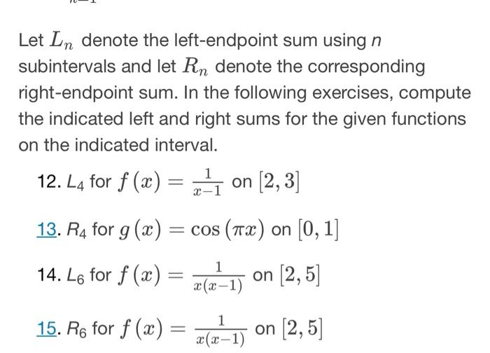 Solved Let Ln denote the left-endpoint sum using n | Chegg.com Solved Let Ln denote the left-endpoint sum using n | Chegg.com
