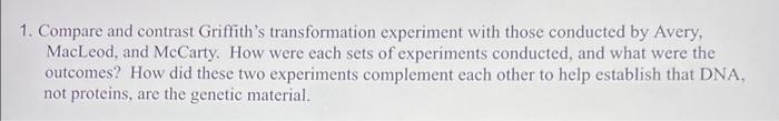 Solved 1. Compare and contrast Griffith's transformation | Chegg.com