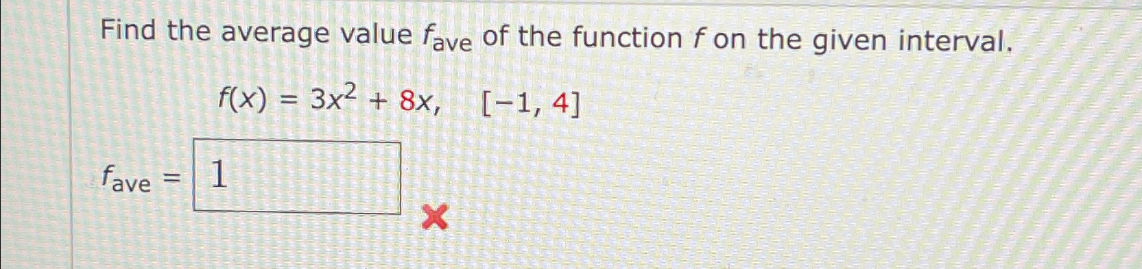 Solved Find the average value fave ﻿of the function f ﻿on | Chegg.com