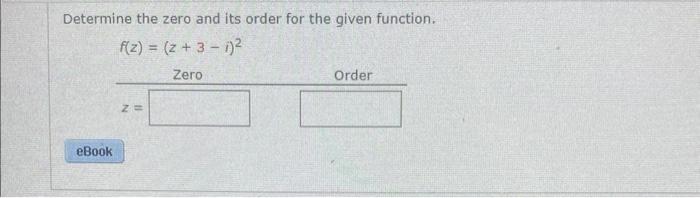 Solved Determine the zero and its order for the given | Chegg.com