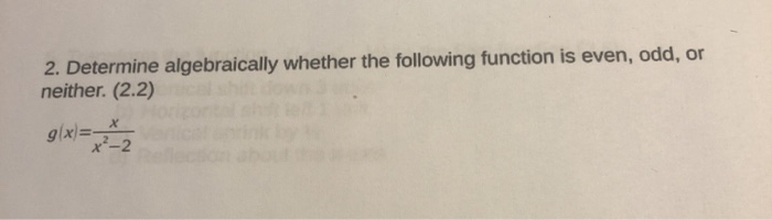 Solved 2. Determine algebraically whether the following | Chegg.com