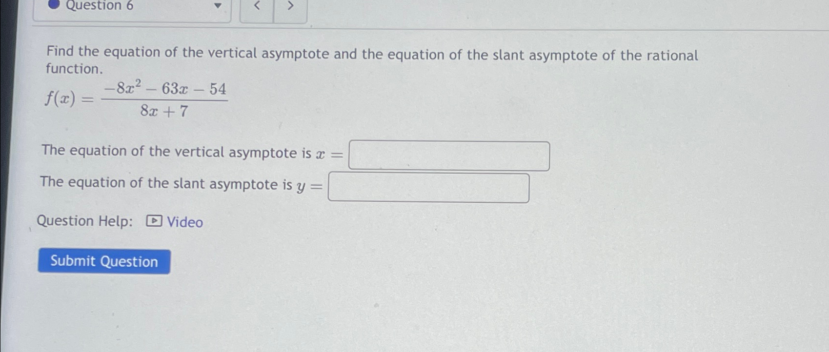 Solved Question 6find The Equation Of The Vertical Asymptote 5606