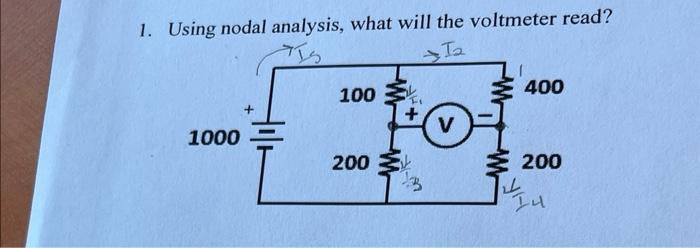Solved 1. Using nodal analysis, what will the voltmeter | Chegg.com