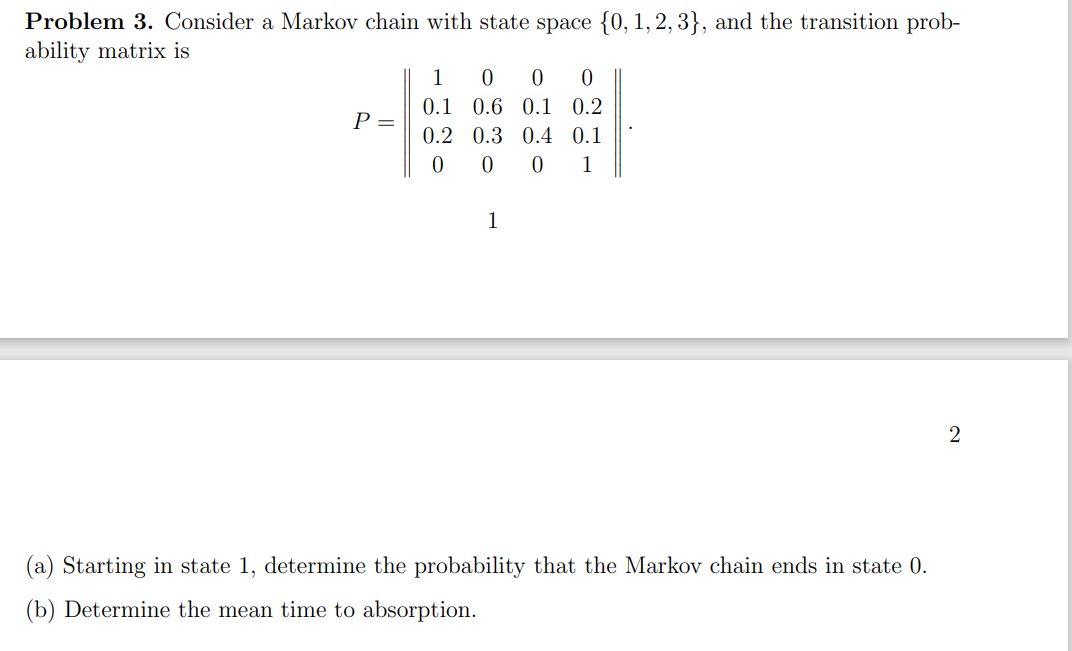 Solved Problem 3. ﻿Consider a Markov chain with state space | Chegg.com