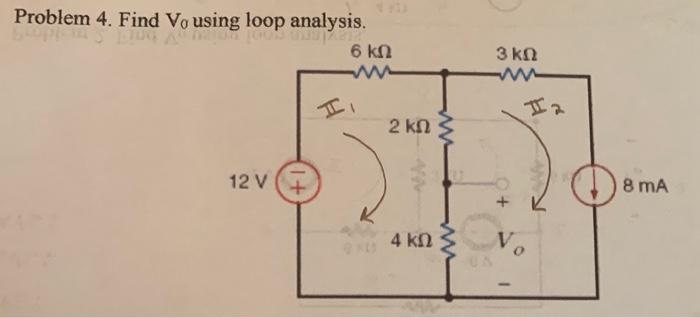 Solved Problem 4 Find V0 Using Loop Analysis 2117