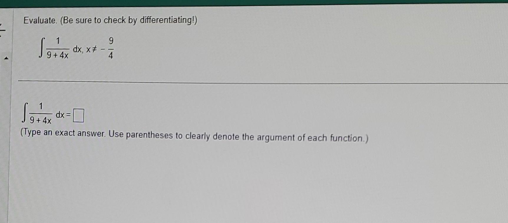 Solved Evaluate. (Be sure to check by differentiating!) | Chegg.com