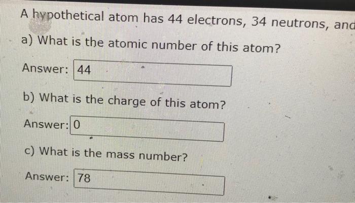 Solved Answered cal atom has 44 electrons, 34 neutrons, and | Chegg.com