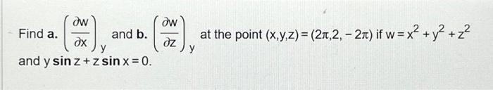 Solved Find (a ), and y sin z + zsin x = 0. Find a. and b. | Chegg.com