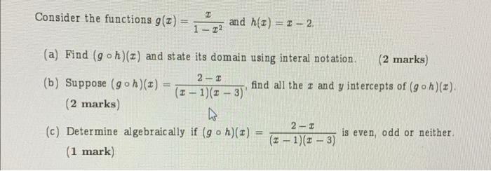 Solved Consider The Functions G X 1−x2x And H X X−2 A