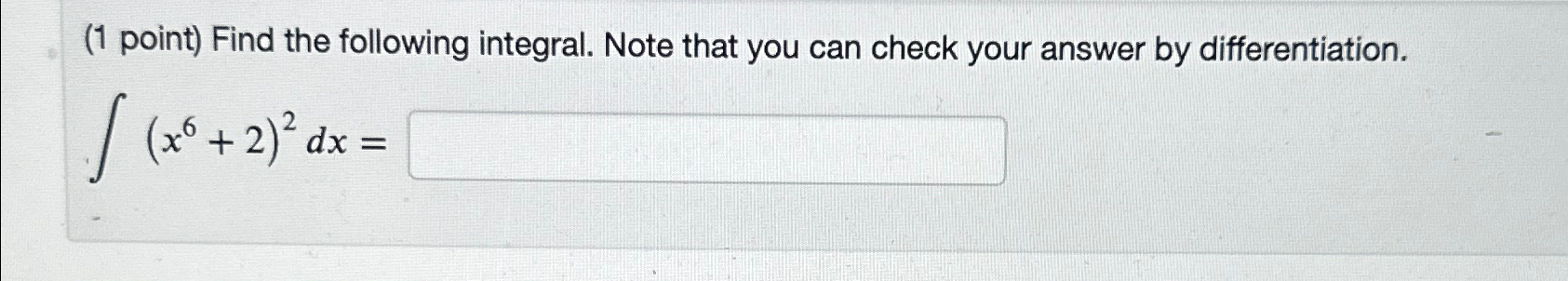 Solved (1 ﻿point) ﻿Find the following integral. Note that | Chegg.com