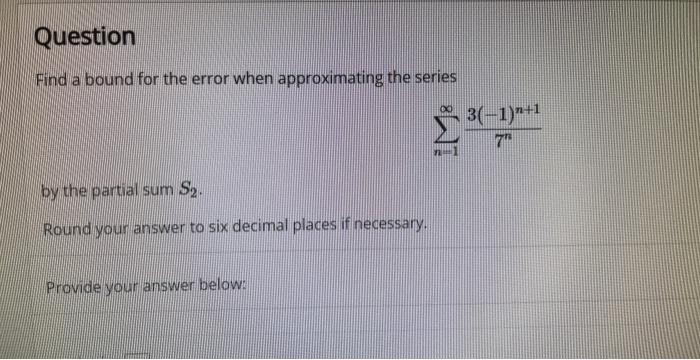 Solved Find a bound for the error when approximating the | Chegg.com