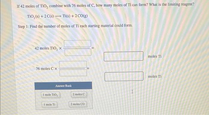 Solved If 42 moles of TiO₂ combine with 76 moles of C, how | Chegg.com