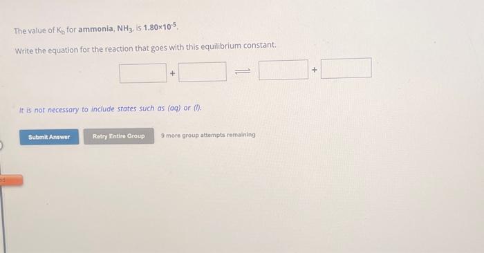 Solved The value of Kb for ammonia, NH3, is 1.80×10−5. Write | Chegg.com