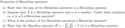 Solved Properties of Hermitian operators Show that the sum | Chegg.com
