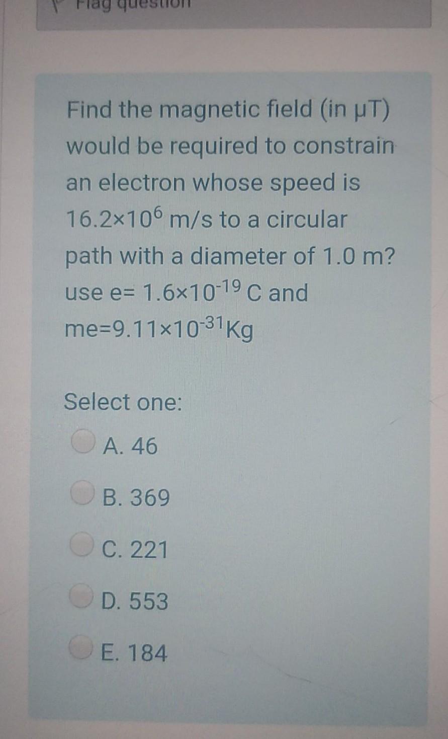 Solved Flag Find the magnetic field in uT) would be required | Chegg.com